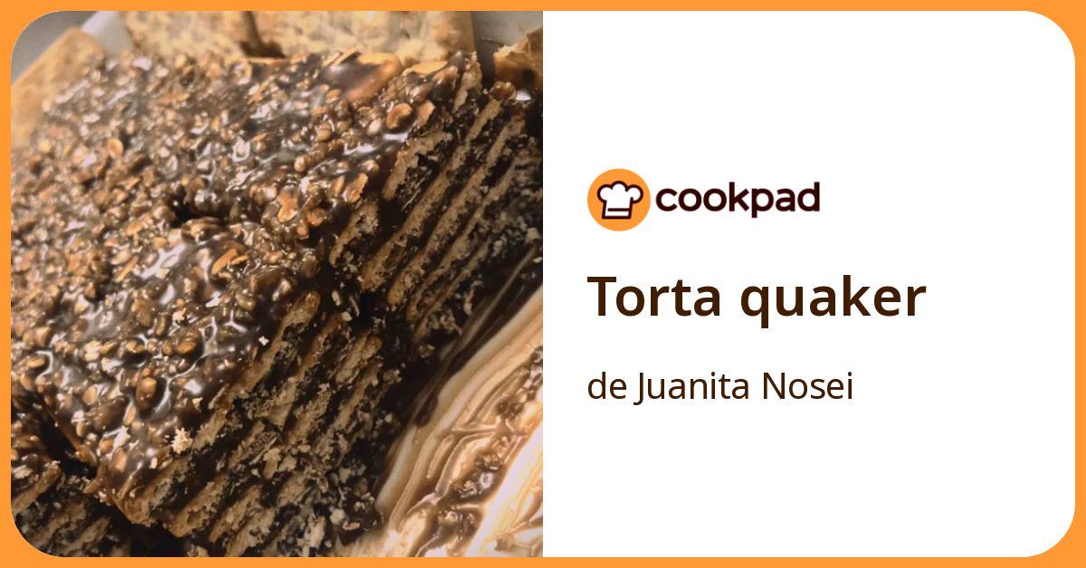Torta Quaker Receta de Juanita Nosei- Cookpad