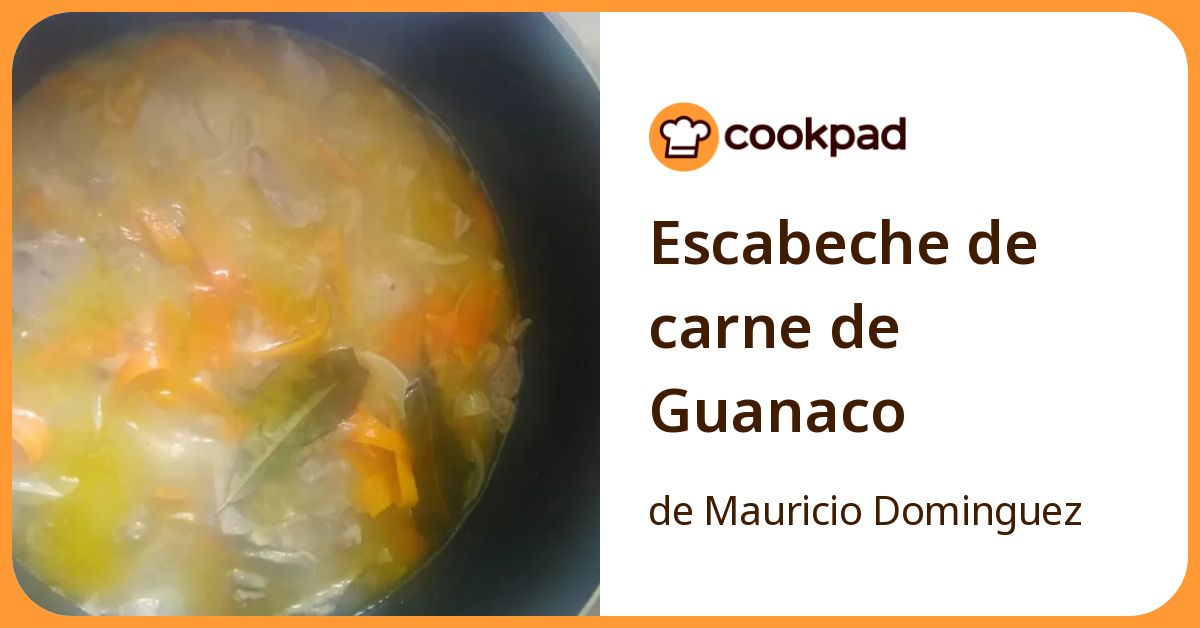 Escabeche De Carne De Guanaco Receta de Mauricio Dominguez