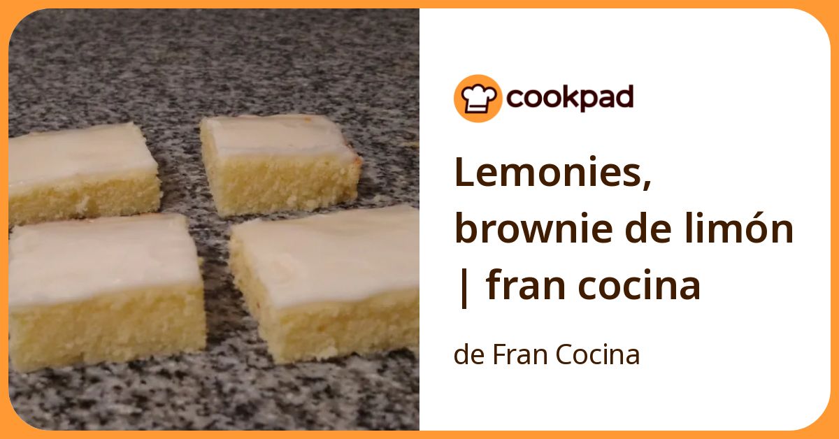 Lemonies, Brownie De Limón | Fran Cocina Receta de Fran Cocina- Cookpad