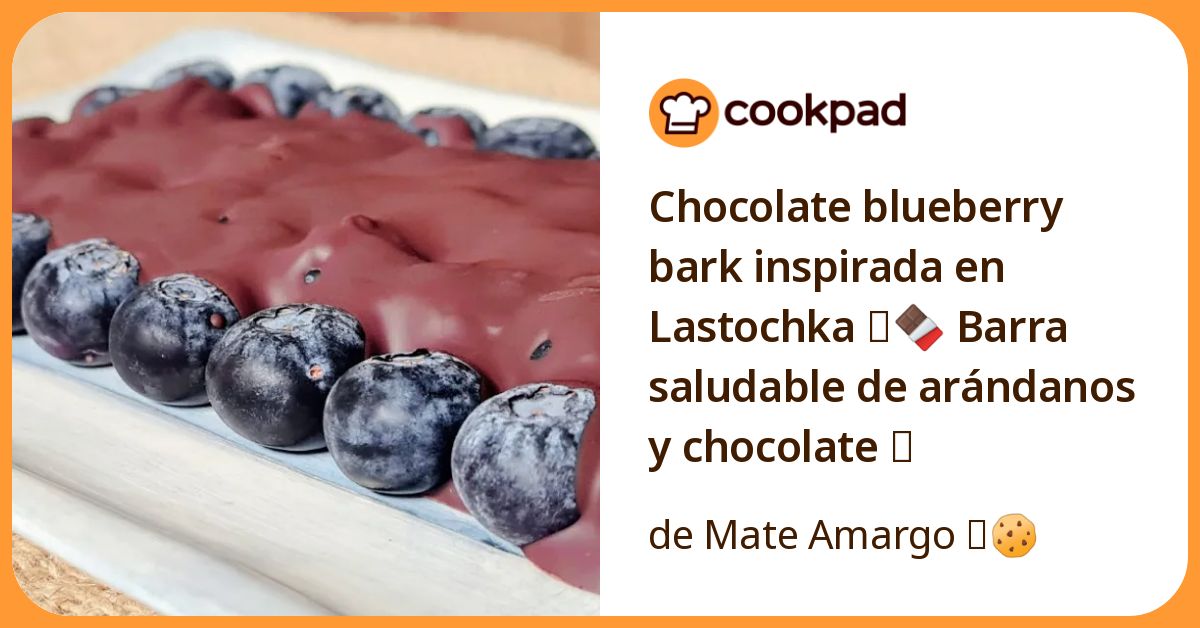 Chocolate Blueberry Bark Inspirada En Lastochka 🥰🍫 Barra Saludable De ...