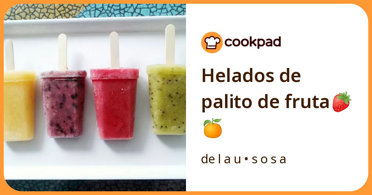 Helados De Palito De Fruta🍓🍊 Receta de l a u • s o s a
