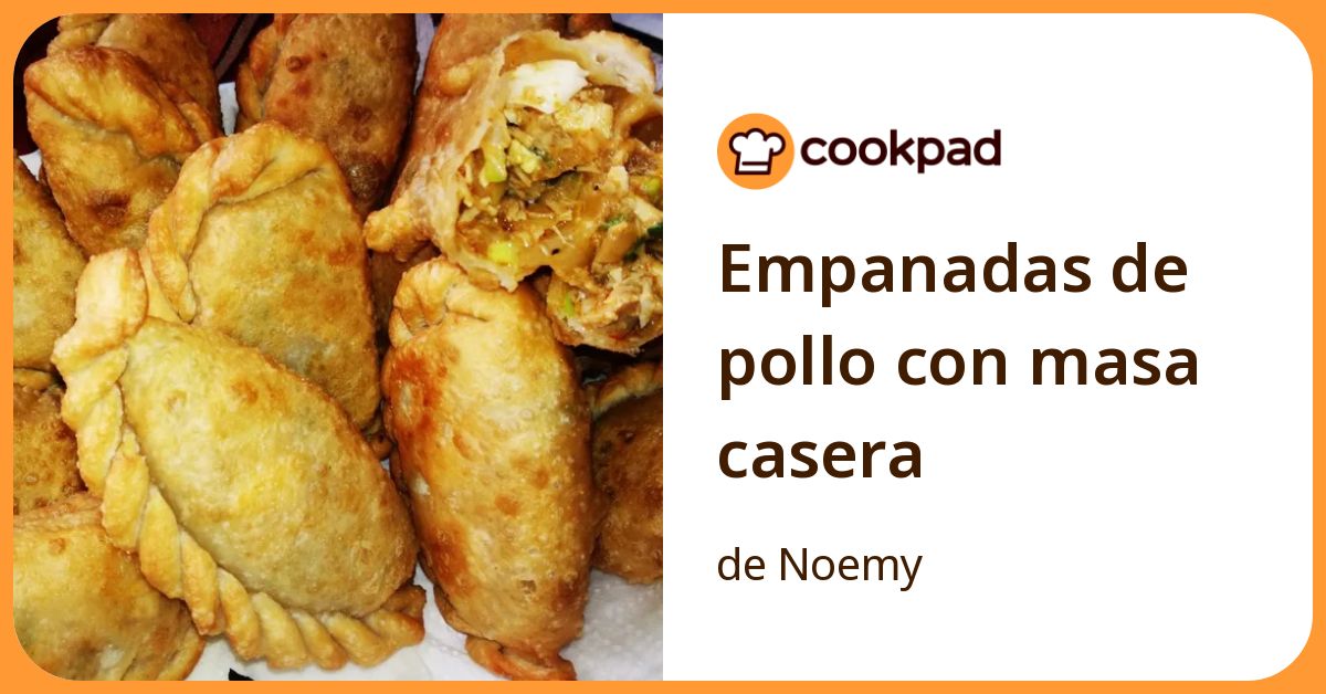 Empanadas De Pollo Con Masa Casera Receta de Noemy