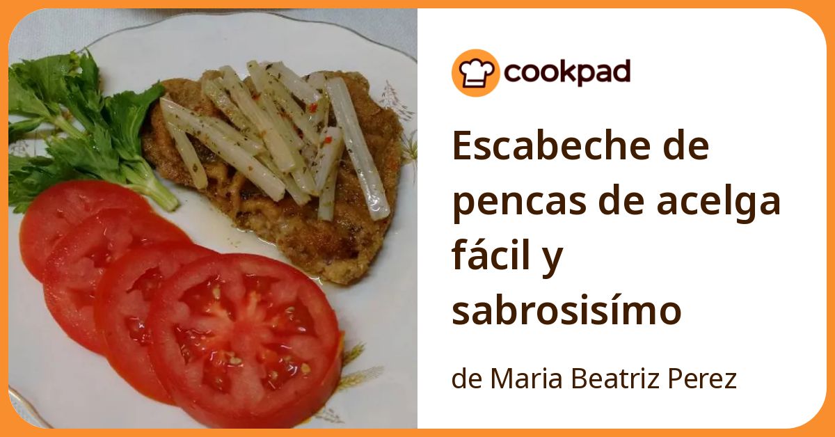 Escabeche De Pencas De Acelga Fácil Y Sabrosisímo Receta de Maria ...