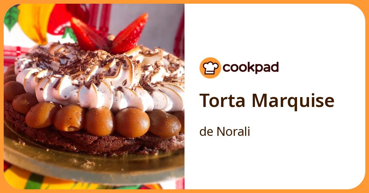 Torta Marquise Receta de Norali - Cookpad