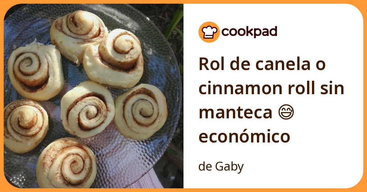 Rol De Canela O Cinnamon Roll Sin Manteca 😅 Económico Receta de Gaby