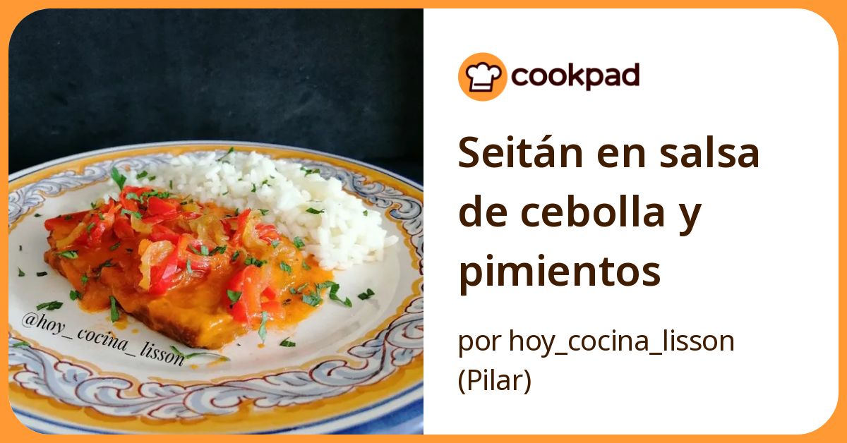 Seitán En Salsa De Cebolla Y Pimientos Receta de hoy_cocina_lisson ...