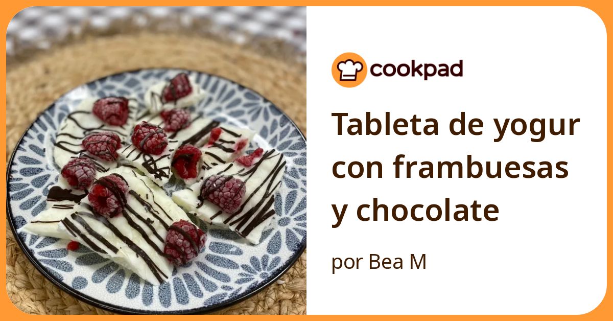 Tableta De Yogur Con Frambuesas Y Chocolate Receta de Bea M