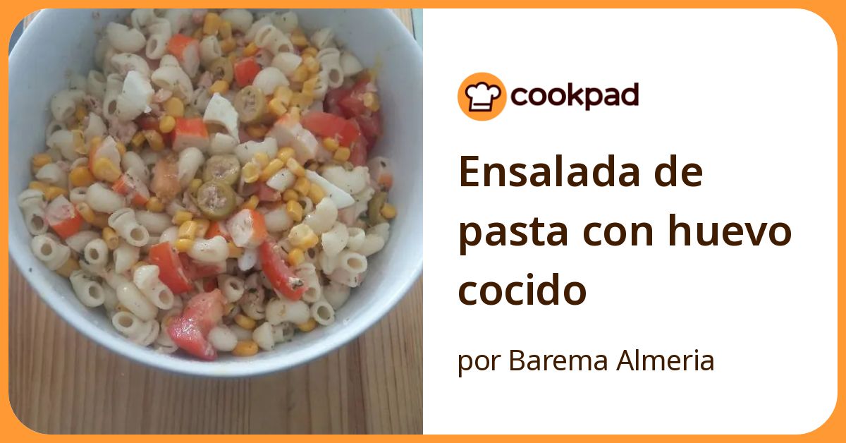 Ensalada De Pasta Con Huevo Cocido Receta de Barema Almeria - Cookpad