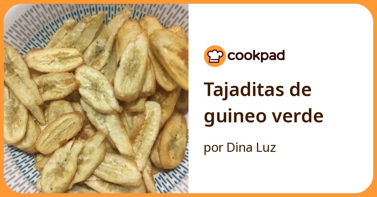 Tajaditas De Guineo Verde Receta de Dina Luz