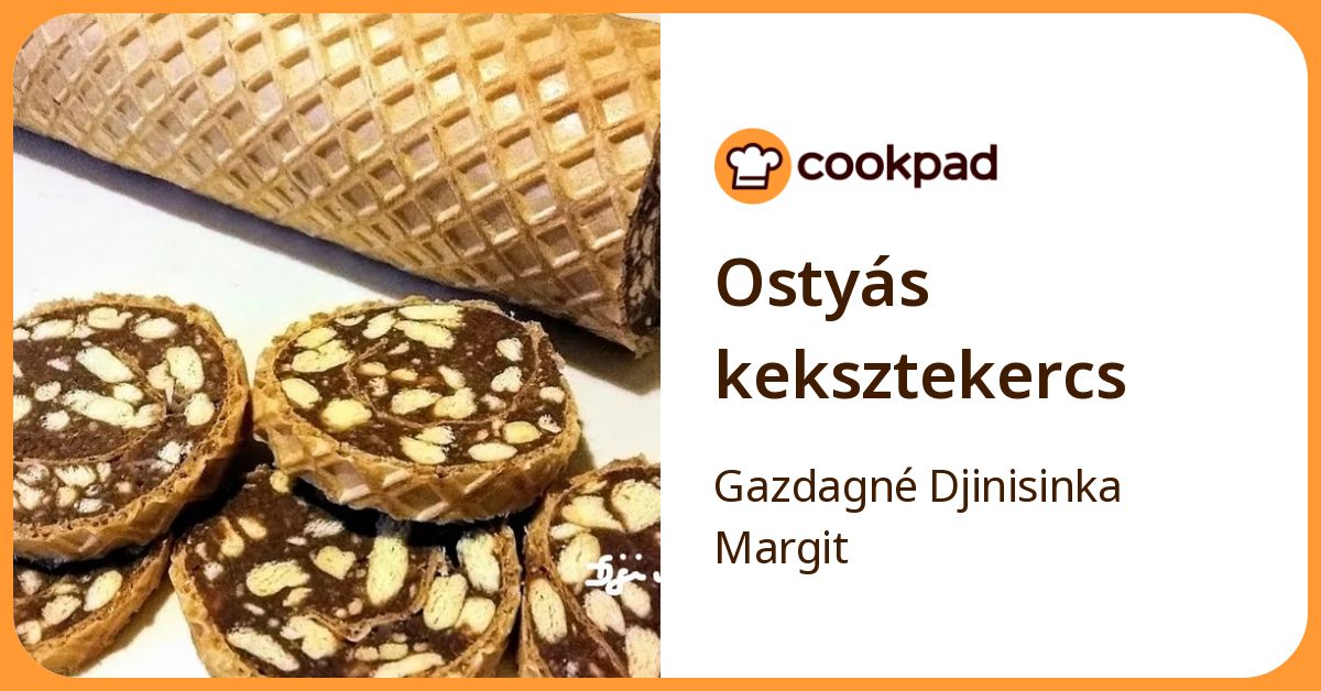 Ostyás Keksztekercs | Gazdagné Djinisinka Margit receptje - Cookpad ...