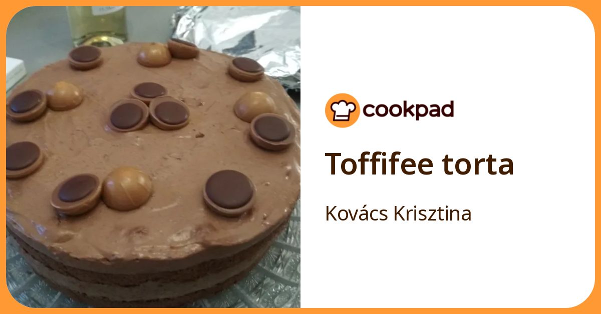 Toffifee Torta | Kovács Krisztina receptje - Cookpad receptek