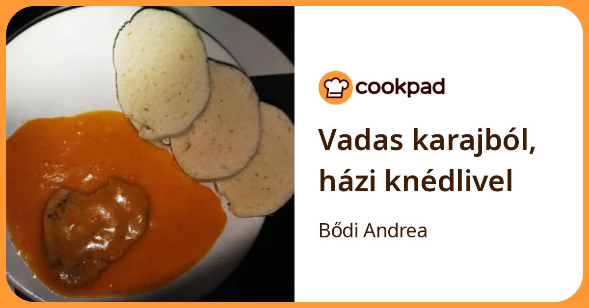Vadas Karajból, Házi Knédlivel | Bődi Andrea receptje - Cookpad receptek
