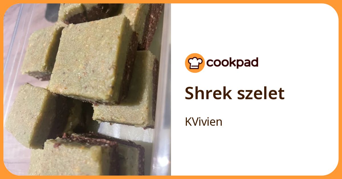 Shrek Szelet | KVivien receptje - Cookpad receptek
