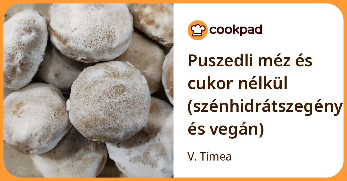 Puszedli Méz és Cukor Nélkül (Szénhidrátszegényebb és Vegán) | V. Tímea ...
