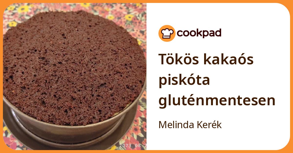 Tökös Kakaós Piskóta Gluténmentesen | Melinda Kerék receptje - Cookpad ...