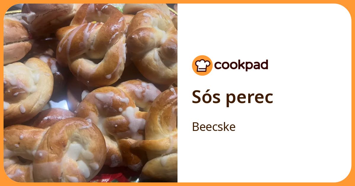 Sós Perec | Beecske receptje - Cookpad receptek