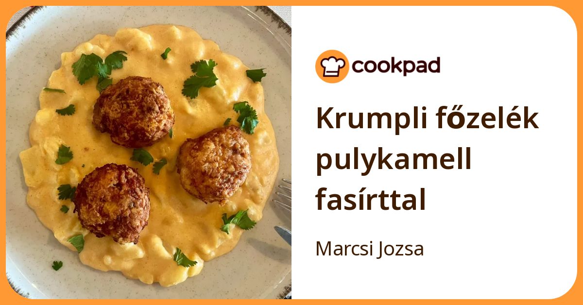 Krumpli Főzelék Pulykamell Fasírttal | Marcsi Jozsa receptje - Cookpad ...