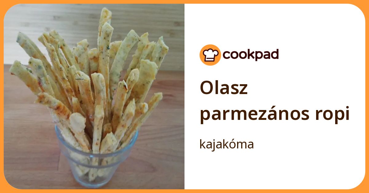 Olasz Parmezános Ropi | kajakóma receptje - Cookpad receptek