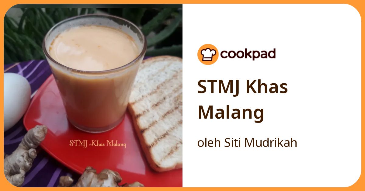 Resep Stmj Khas Malang oleh Siti Mudrikah - Cookpad