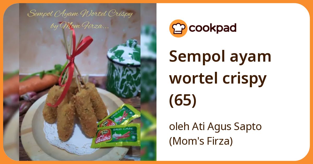 Resep Sempol Ayam Wortel Crispy (65) oleh Ati Agus Sapto (Mom's Firza ...