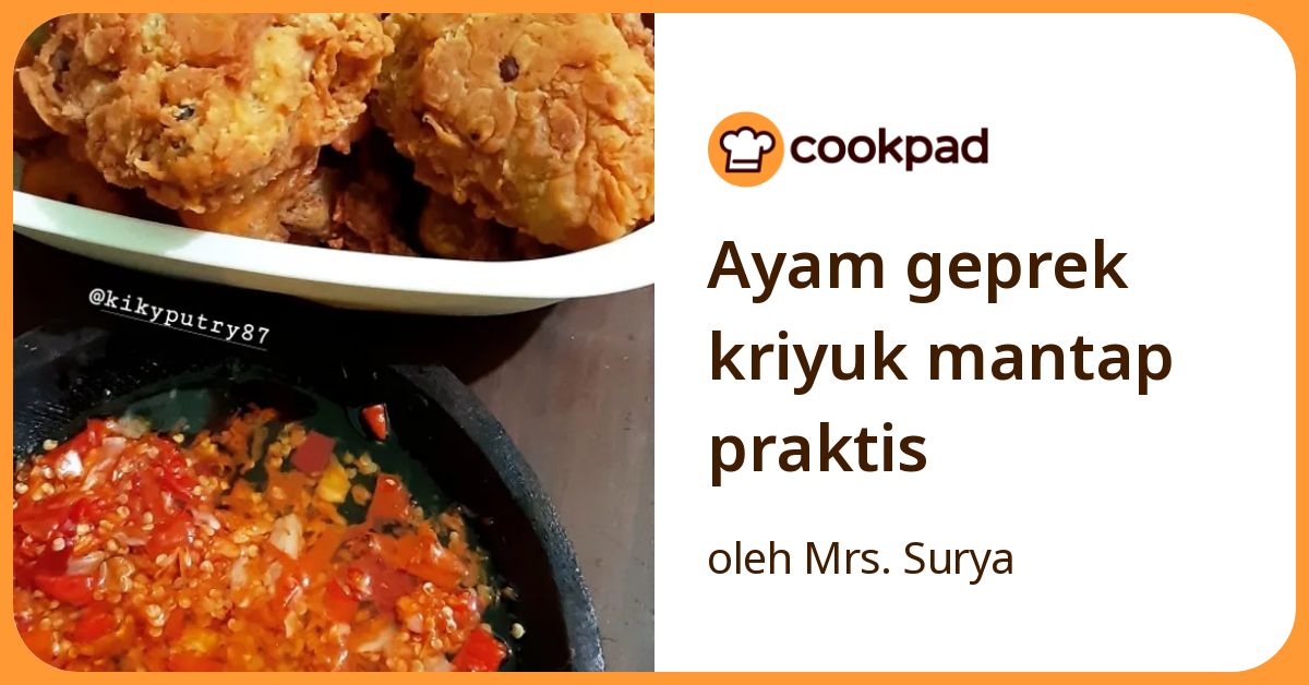 Resep Ayam Geprek Kriyuk Mantap Praktis oleh Mrs. Surya - Cookpad