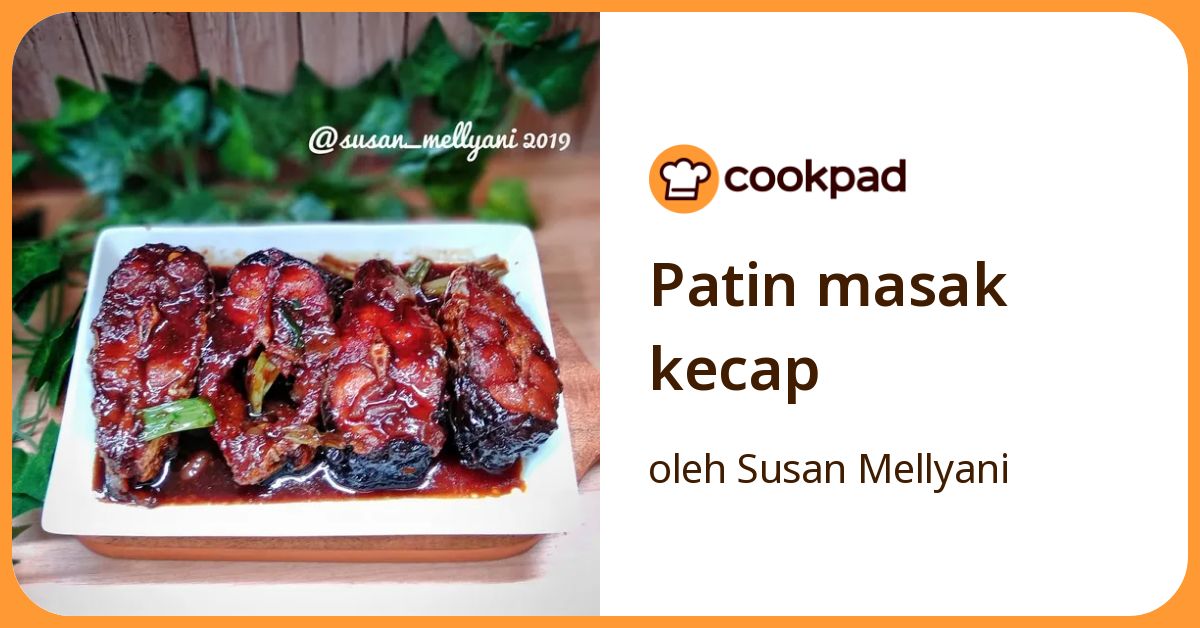 Resep Patin Masak Kecap oleh Susan Mellyani - Cookpad