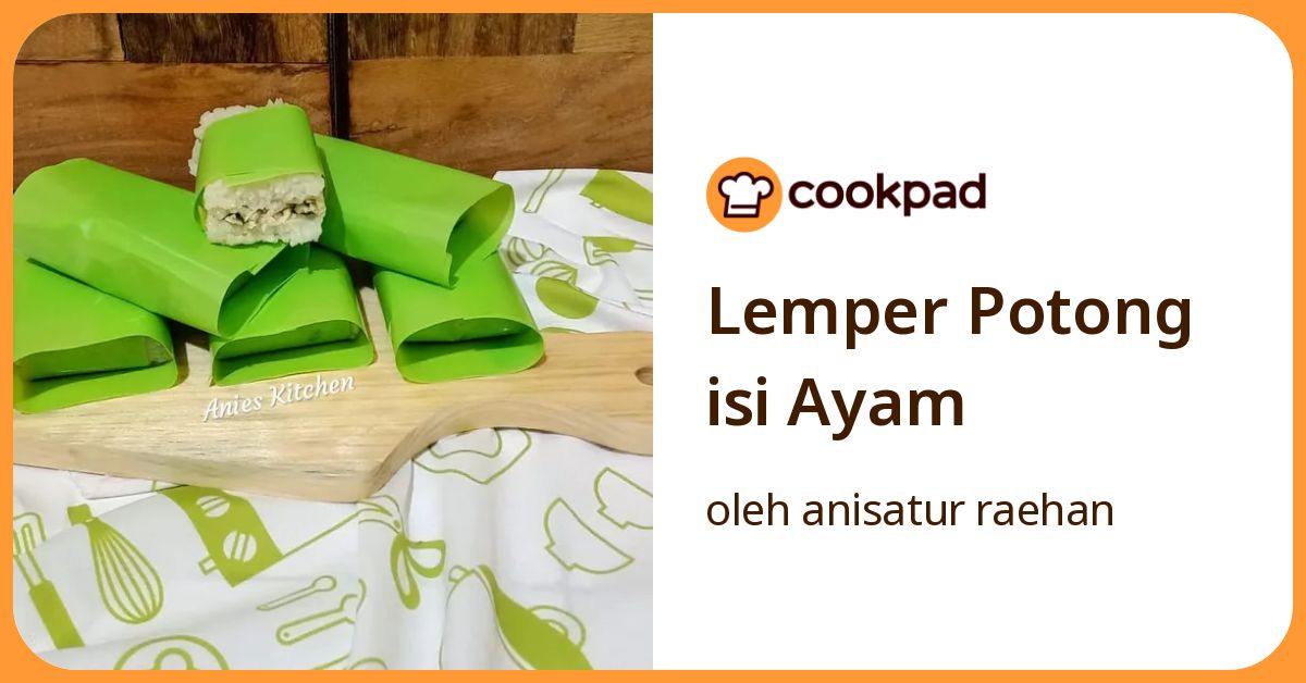 Resep Lemper Potong Isi Ayam oleh anisatur raehan - Cookpad