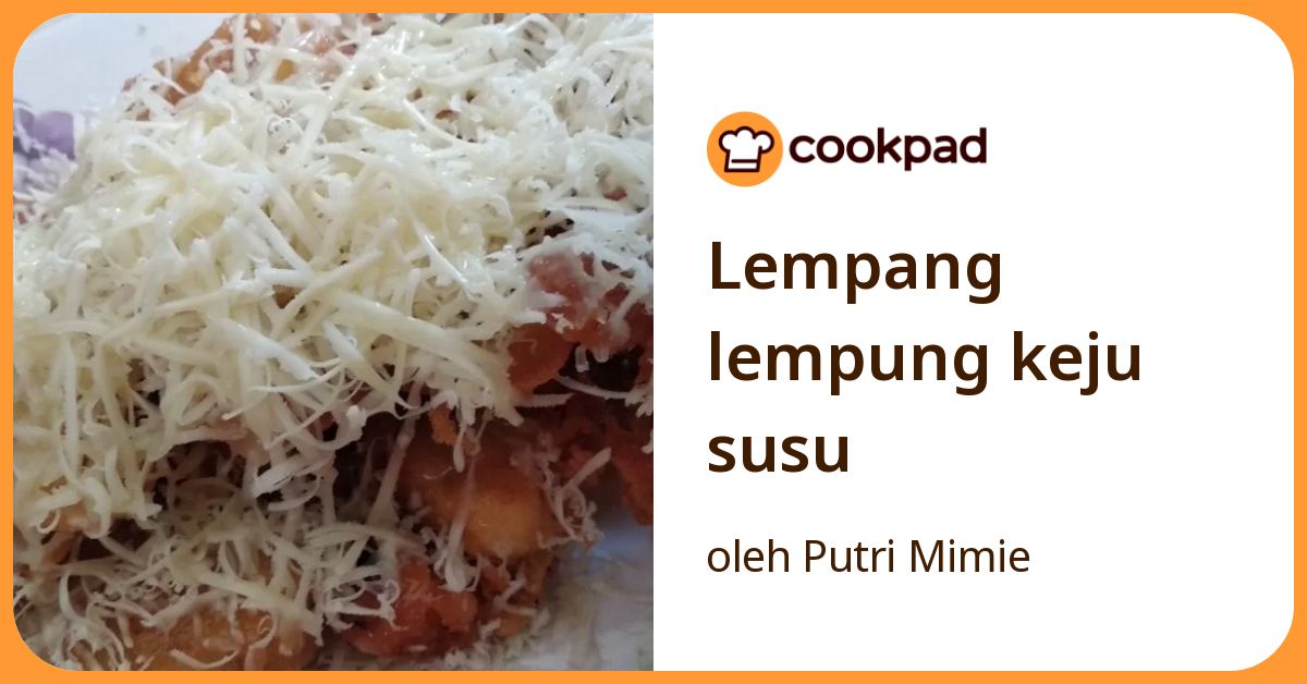 Resep Lempang Lempung Keju Susu oleh Putri Mimie - Cookpad