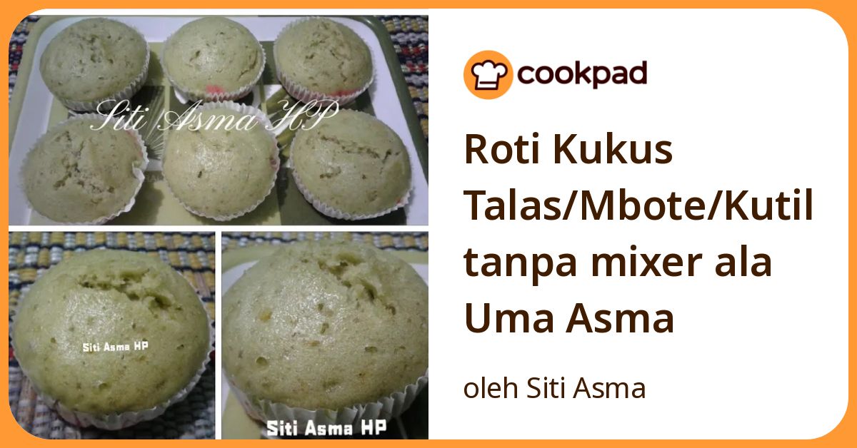 Resep Roti Kukus Talas/Mbote/Kutil Tanpa Mixer Ala Uma Asma oleh Siti ...