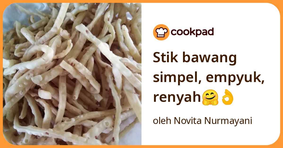 Resep Stik Bawang Simpel, Empyuk, Renyah🤗👌 oleh Novita Nurmayani - Cookpad