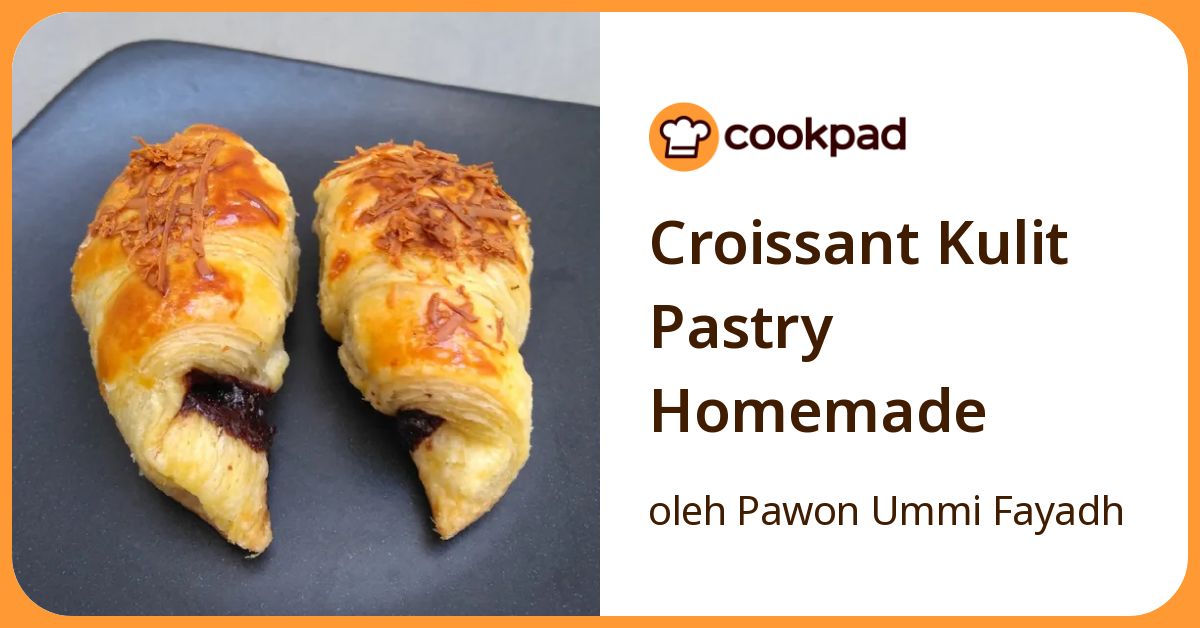 Resep Croissant Kulit Pastry Homemade oleh Pawon Ummi Fayadh - Cookpad