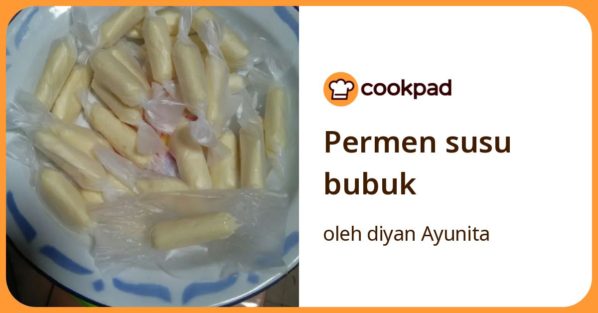 Resep Permen Susu Bubuk oleh diyan Ayunita - Cookpad
