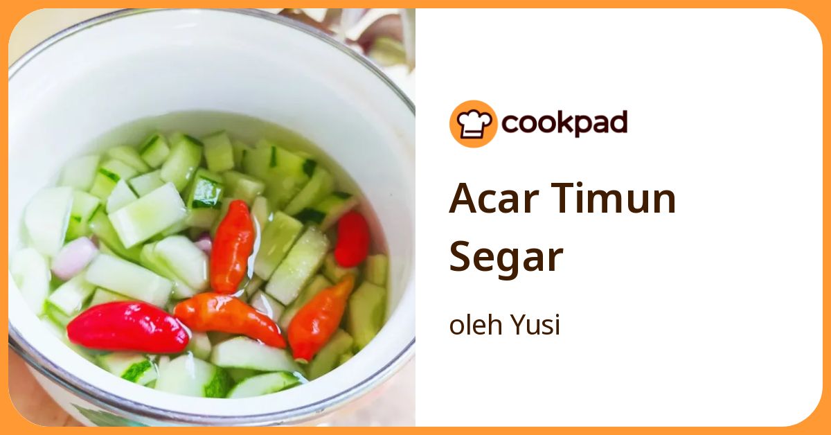 Resep Acar Timun Segar oleh Yusi - Cookpad