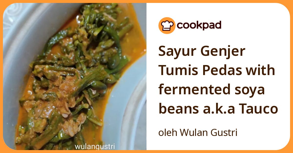 Resep Sayur Genjer Tumis Pedas With Fermented Soya Beans A.K.A Tauco ...