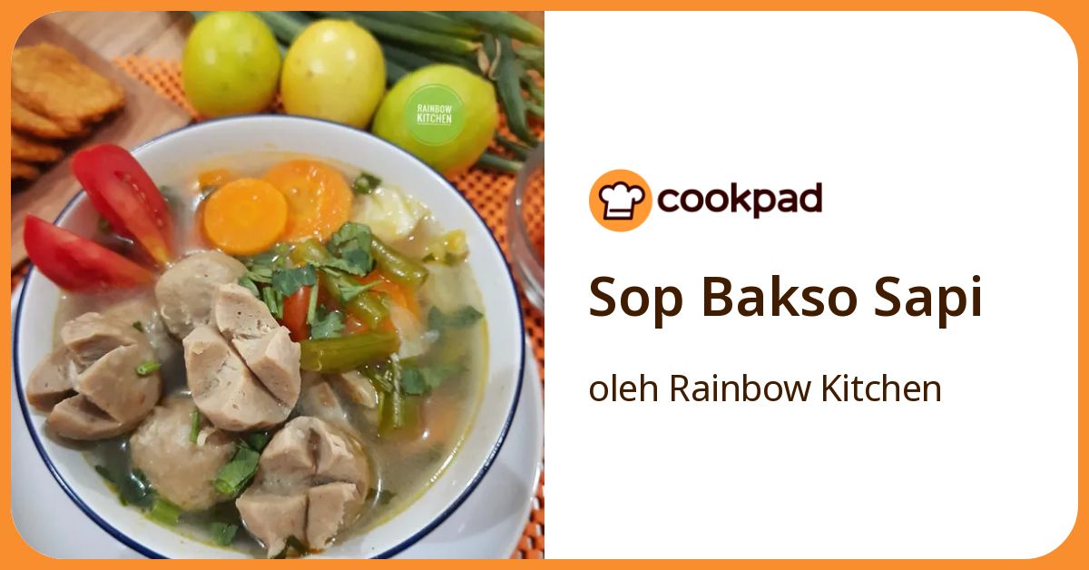 Resep Sop Bakso Sapi oleh Rainbow Kitchen - Cookpad