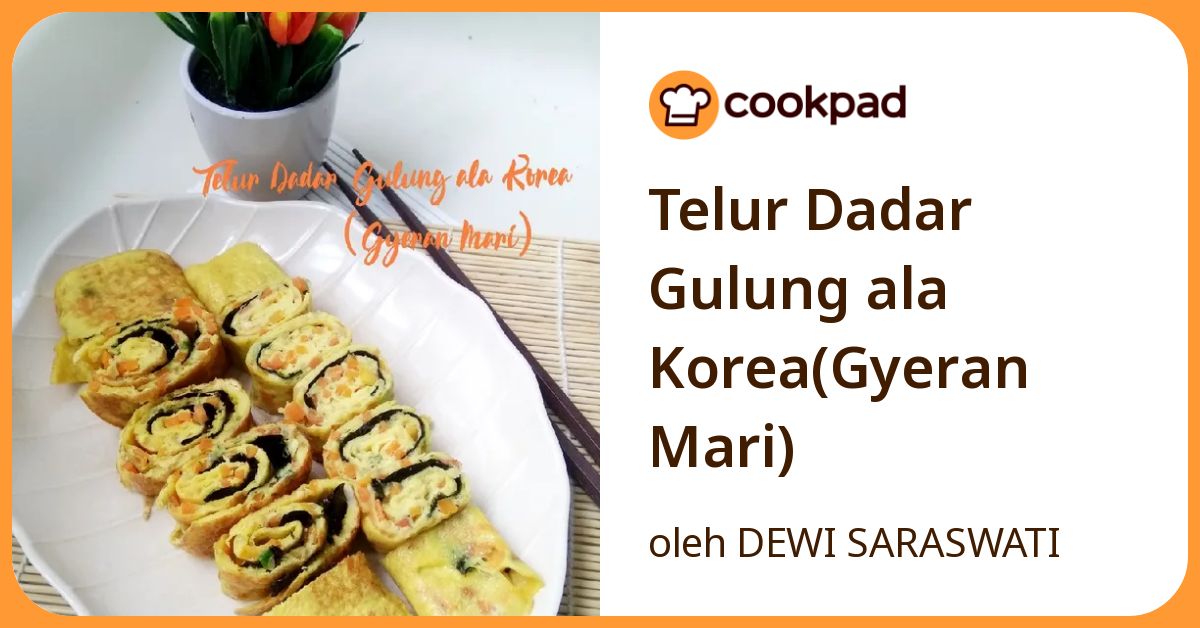 Resep Telur Dadar Gulung Ala Korea(gyeran Mari) oleh DEWI SARASWATI ...