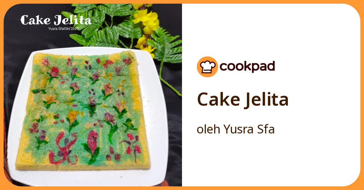 Resep Cake Jelita oleh Yusra Sfa - Cookpad