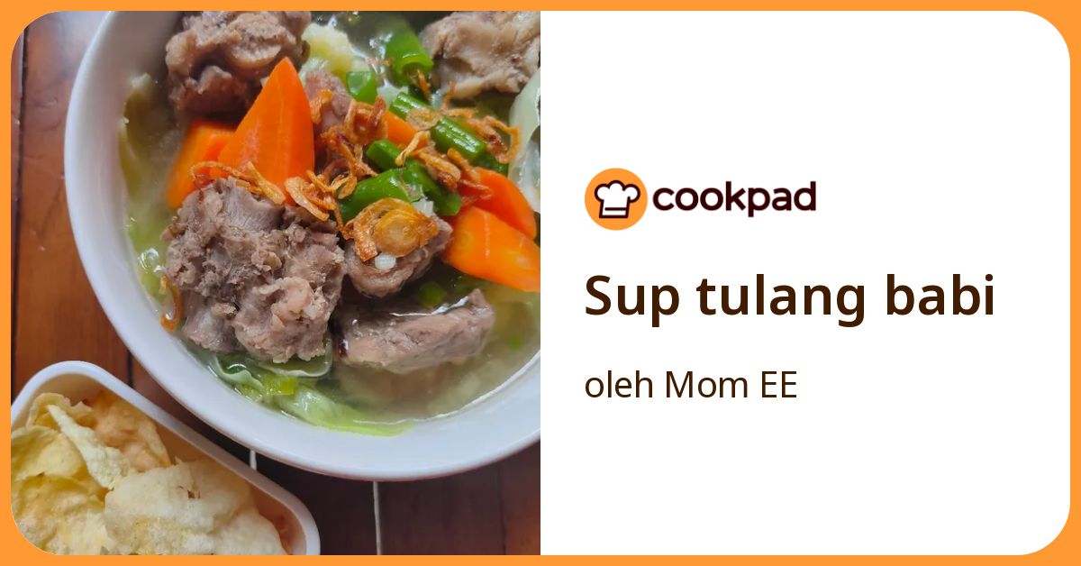 Resep Sup Tulang Babi oleh Mom EE - Cookpad