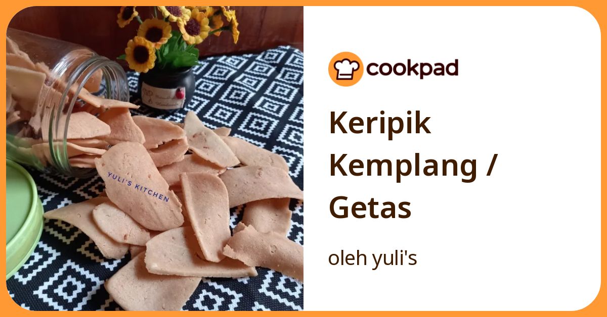 Resep Keripik Kemplang / Getas oleh yuli's - Cookpad