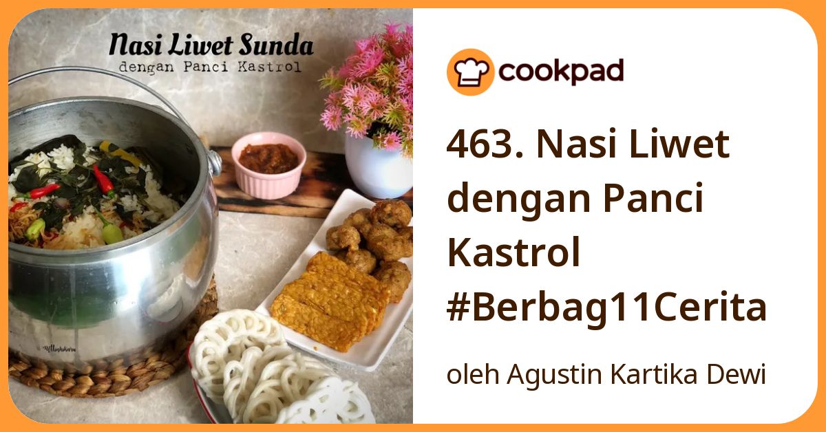 Resep 463. Nasi Liwet Dengan Panci Kastrol #Berbag11 Cerita oleh ...