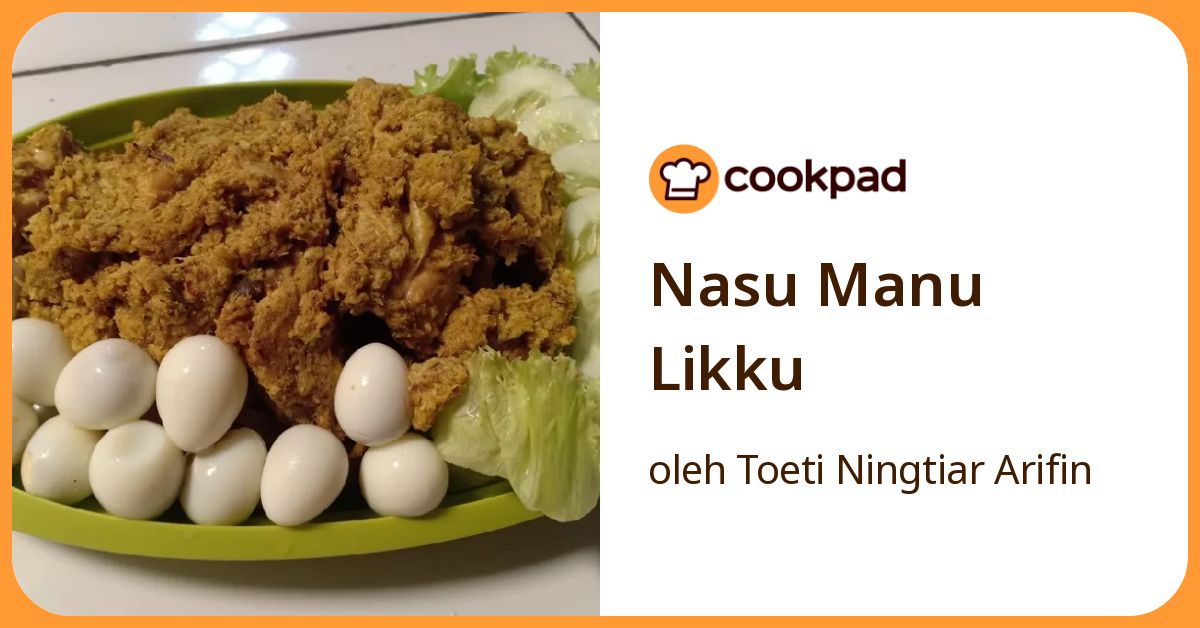 Resep Nasu Manu Likku oleh Toeti Ningtiar Arifin - Cookpad