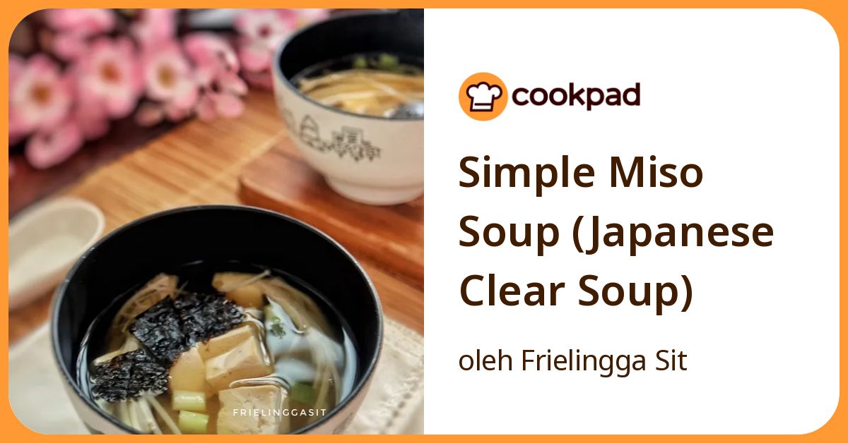 Resep Simple Miso Soup (Japanese Clear Soup) oleh Frielingga Sit - Cookpad