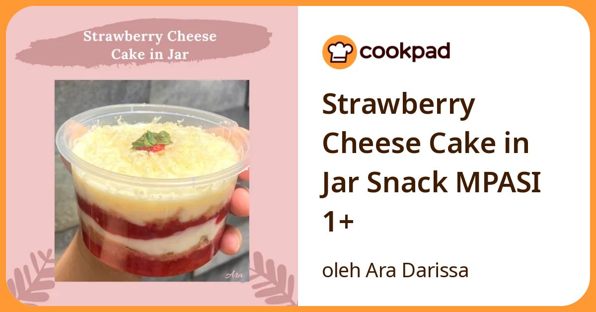 Resep Strawberry Cheese Cake In Jar Snack Mpasi 1+ oleh Ara Darissa ...