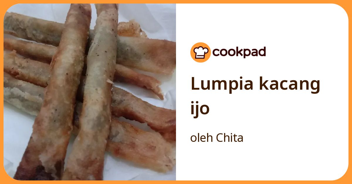 Resep Lumpia Kacang Ijo oleh Chita - Cookpad