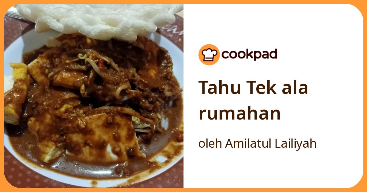 Resep Tahu Tek Ala Rumahan oleh Amilatul Lailiyah - Cookpad