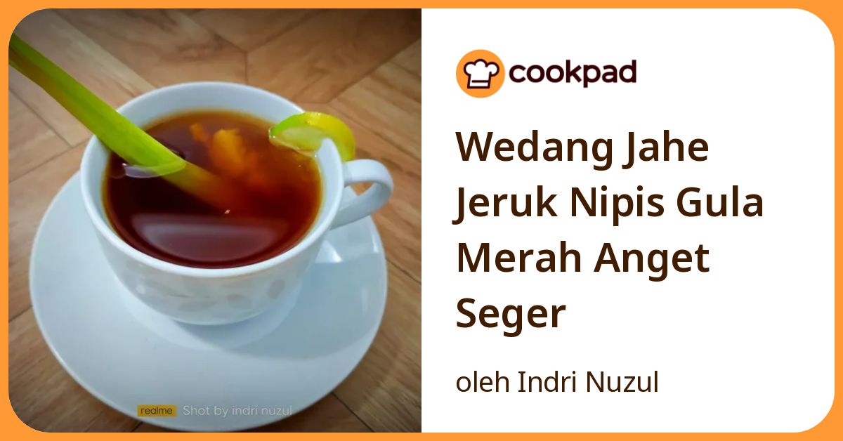 Resep Wedang Jahe Jeruk Nipis Gula Merah Anget Seger oleh Indri Nuzul ...