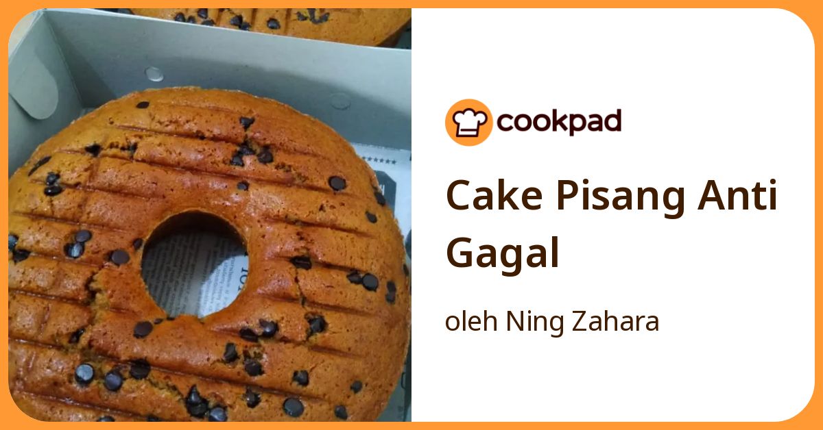 Resep Cake Pisang Anti Gagal oleh Ning Zahara - Cookpad