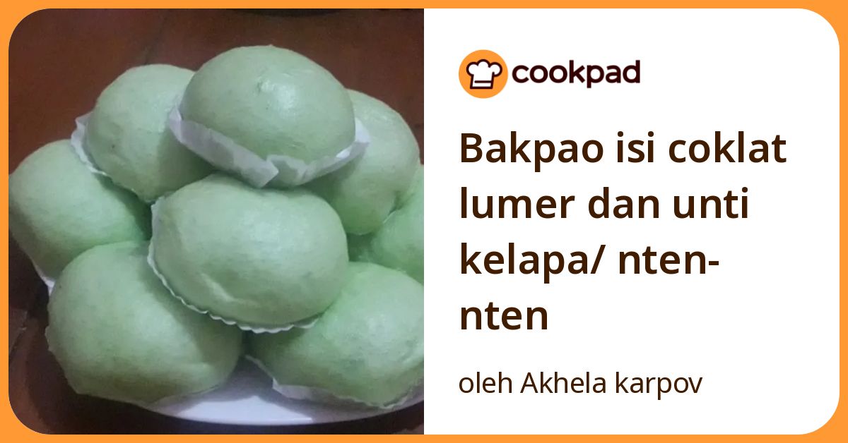Resep Bakpao Isi Coklat Lumer Dan Unti Kelapa/ Nten Nten oleh Akhela ...