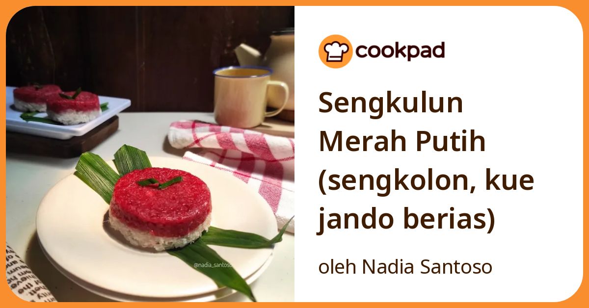Resep Sengkulun Merah Putih (Sengkolon, Kue Jando Berias) oleh Nadia ...