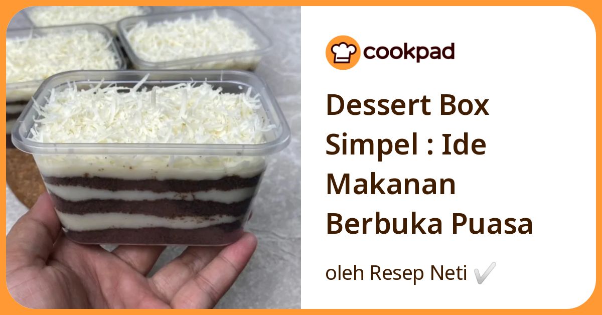 Resep Dessert Box Simpel : Ide Makanan Berbuka Puasa oleh Resep Neti ...